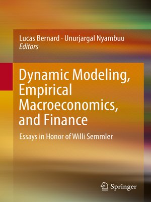 Dynamic Modeling, Empirical Macroeconomics, and Finance by Lucas Bernard · OverDrive: Free ...